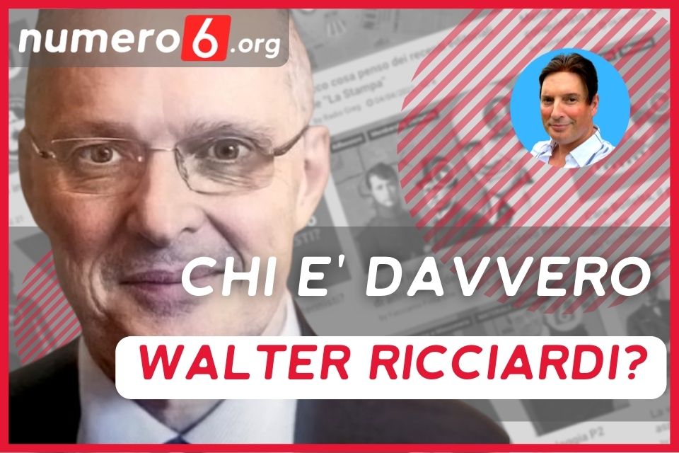 Chi è davvero Walter Ricciardi? - Numero6.org