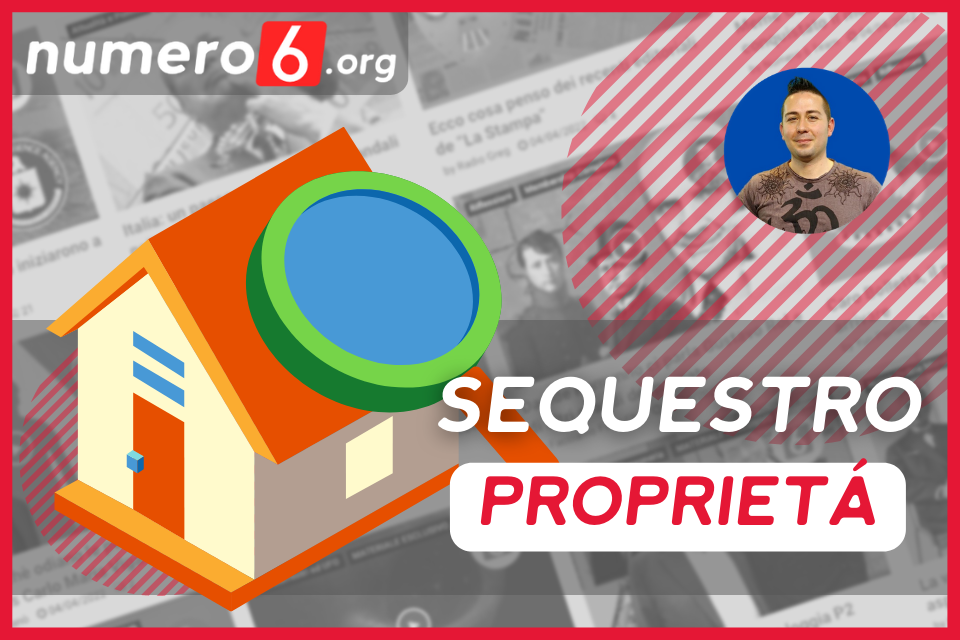 Ecco come stanno tentando di sequestrare i tuoi beni - Numero6.org