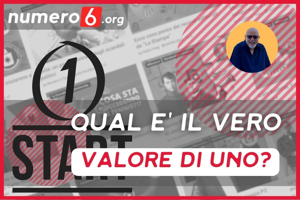 Qual è il vero valore dell'uno? - Numero6.org Qual è il vero valore dell'uno? - Numero6.org