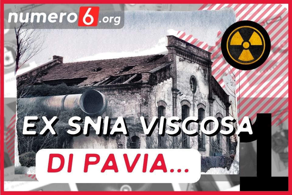 L'Ex SNIA Viscosa di Pavia - Prima Parte - Numero6.org