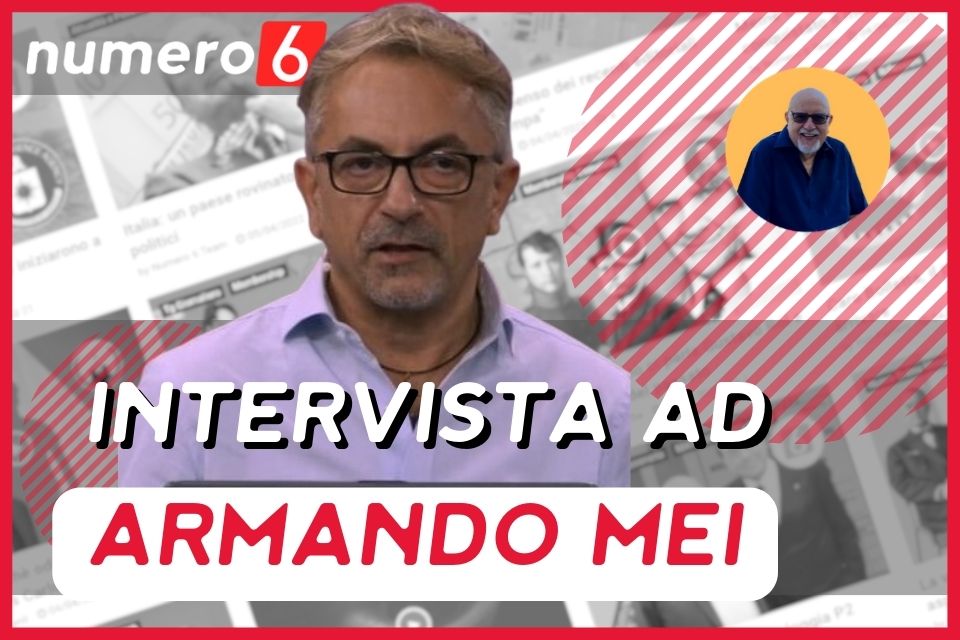 L'Intervista di Alberto Lori ad Armando Mei - Numero6.org