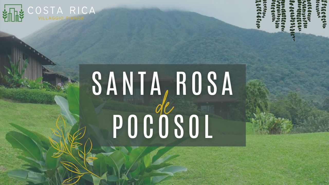 Esploriamo Santa Rosa de Pocosol: il paese a due passi dal villaggio ...