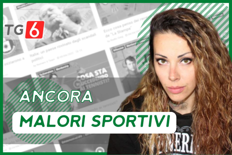 TG6: continuano i malori nel mondo dello sport! - Numero6.org